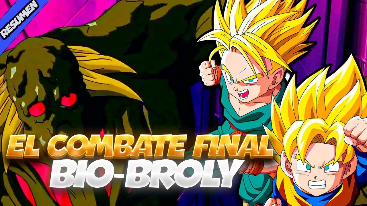El Combate Final la Pelicula (Bio-Broly) Dragon Ball Z || Resumen - YouTube