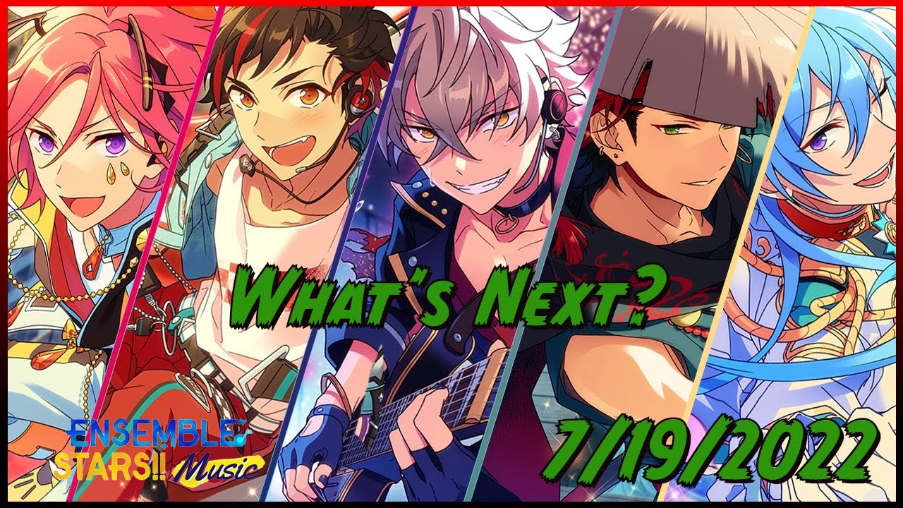 Enstars What's Next? [7/19/2022] #ensemblestars - YouTube