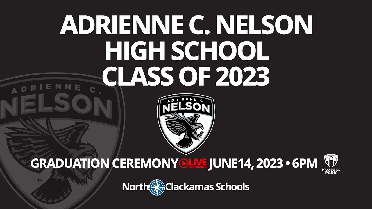 2023 Adrienne C. Nelson High School Graduation Ceremony - YouTube