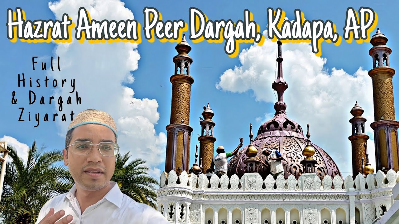 Hazrat Ameen Peer Dargah Kadapa History #ameenpeerdargah #kadapa # ...