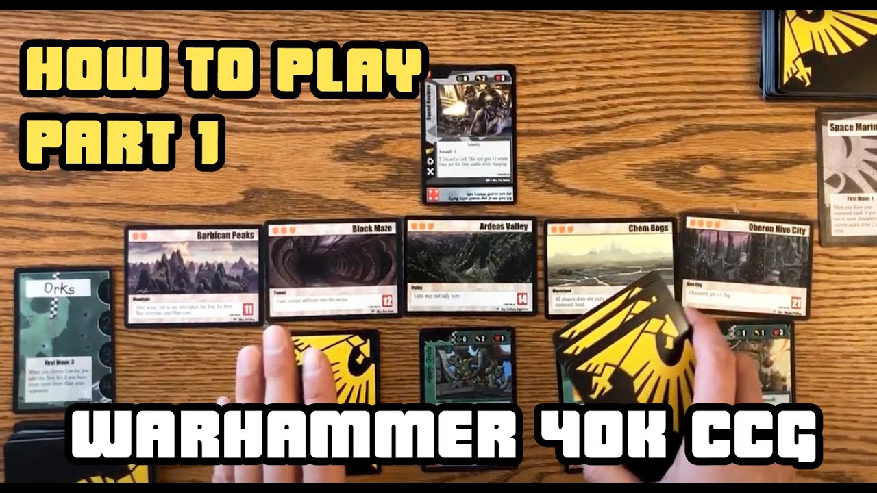 How to Play: Warhammer 40K CCG Part 1 - Winning, Turn Structure ...