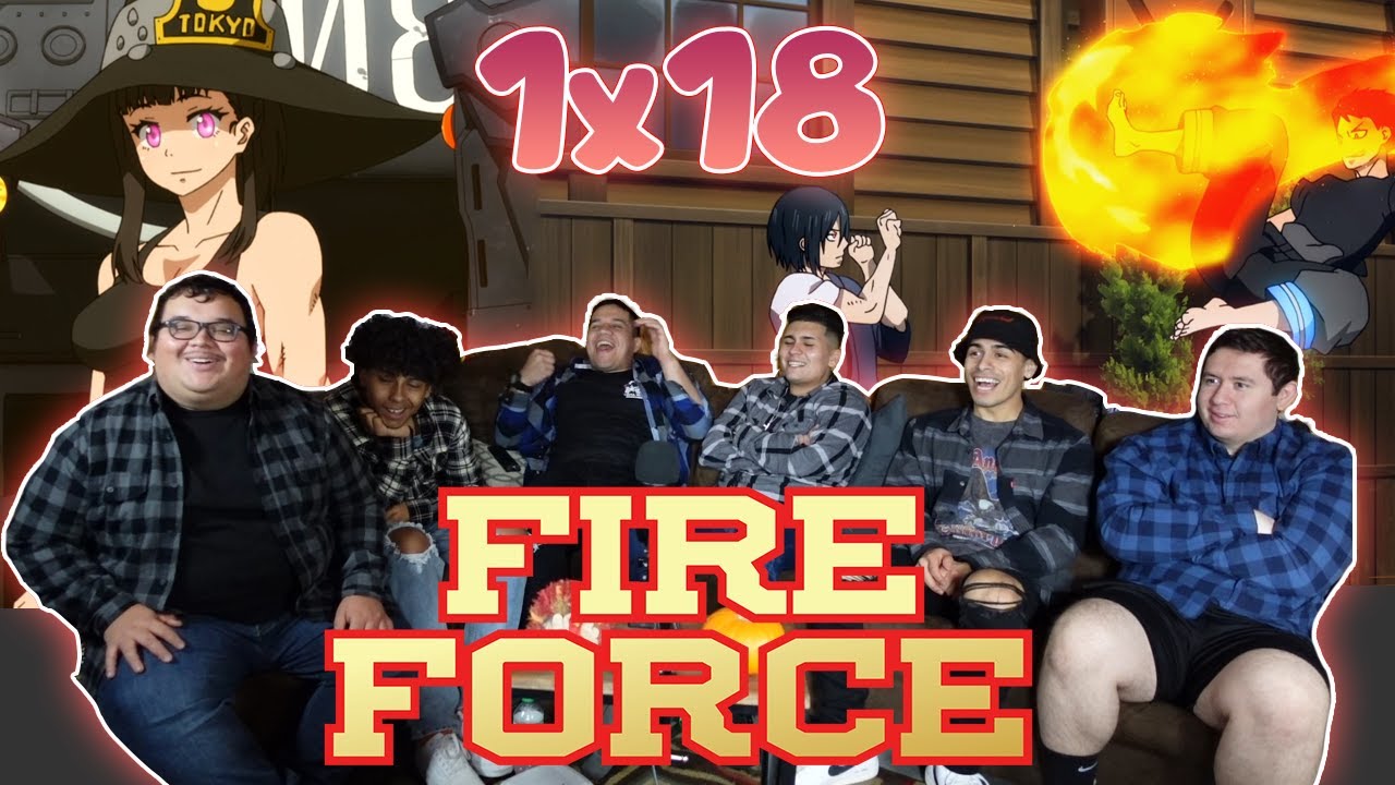 FIRE FORCE 1X18 REACTION!!! THE SECRETS OF PYROKINESIS - YouTube