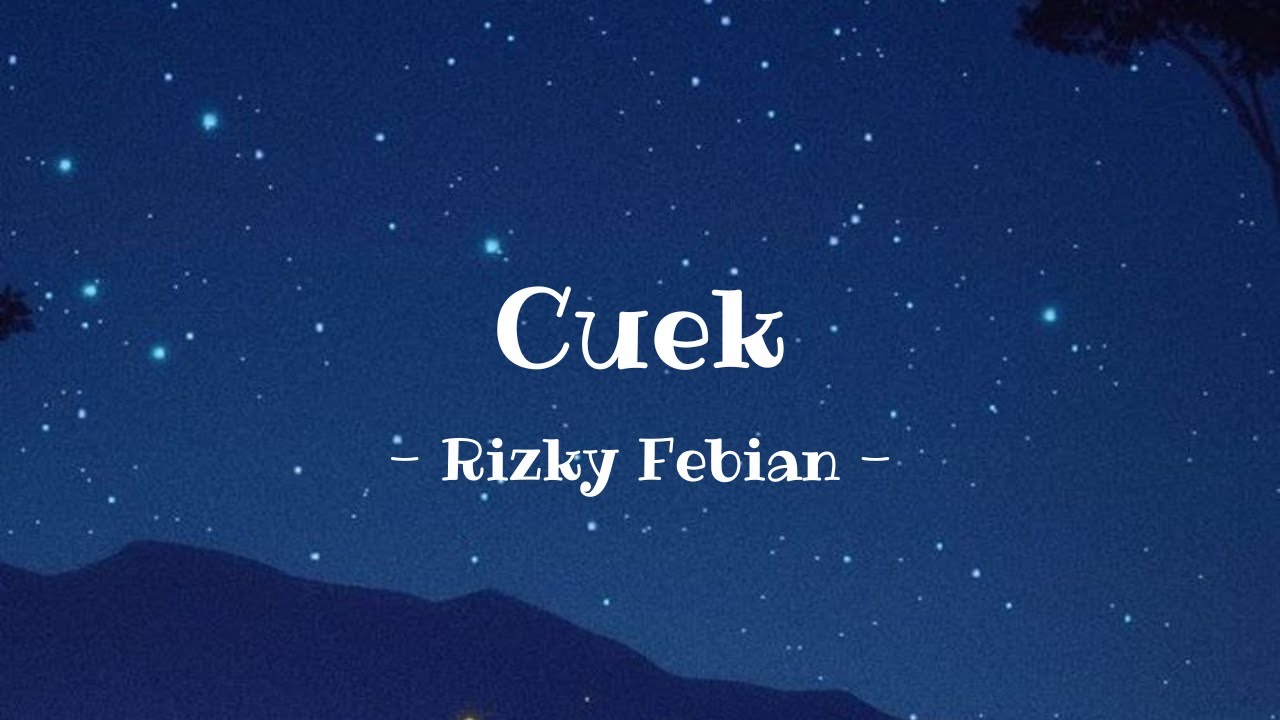 Cuek - Rizky Febian (Lirik) - YouTube