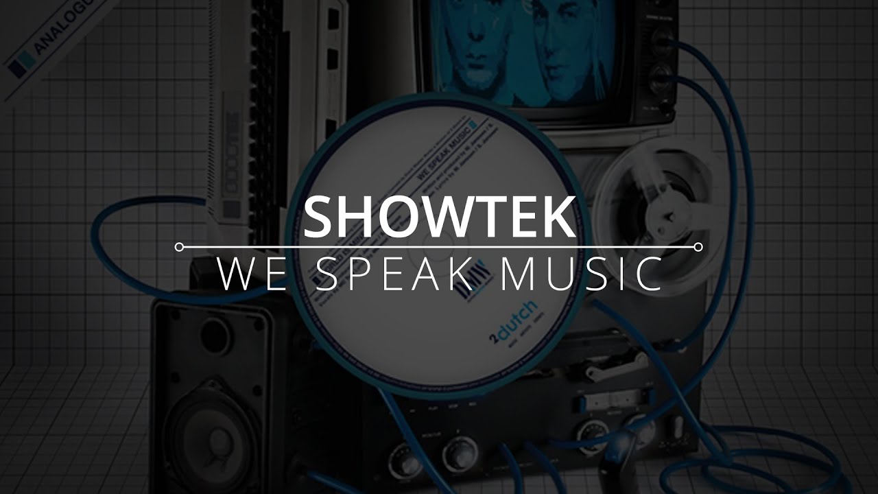 Showtek - We Speak Music (Original Mix) #tbt [2009] - YouTube