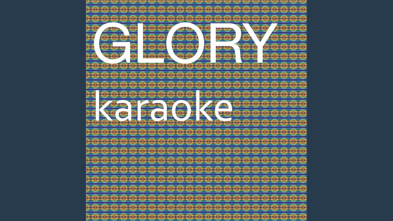 Glory (In the Style of Common & John Legend) (Karaoke Version) - YouTube