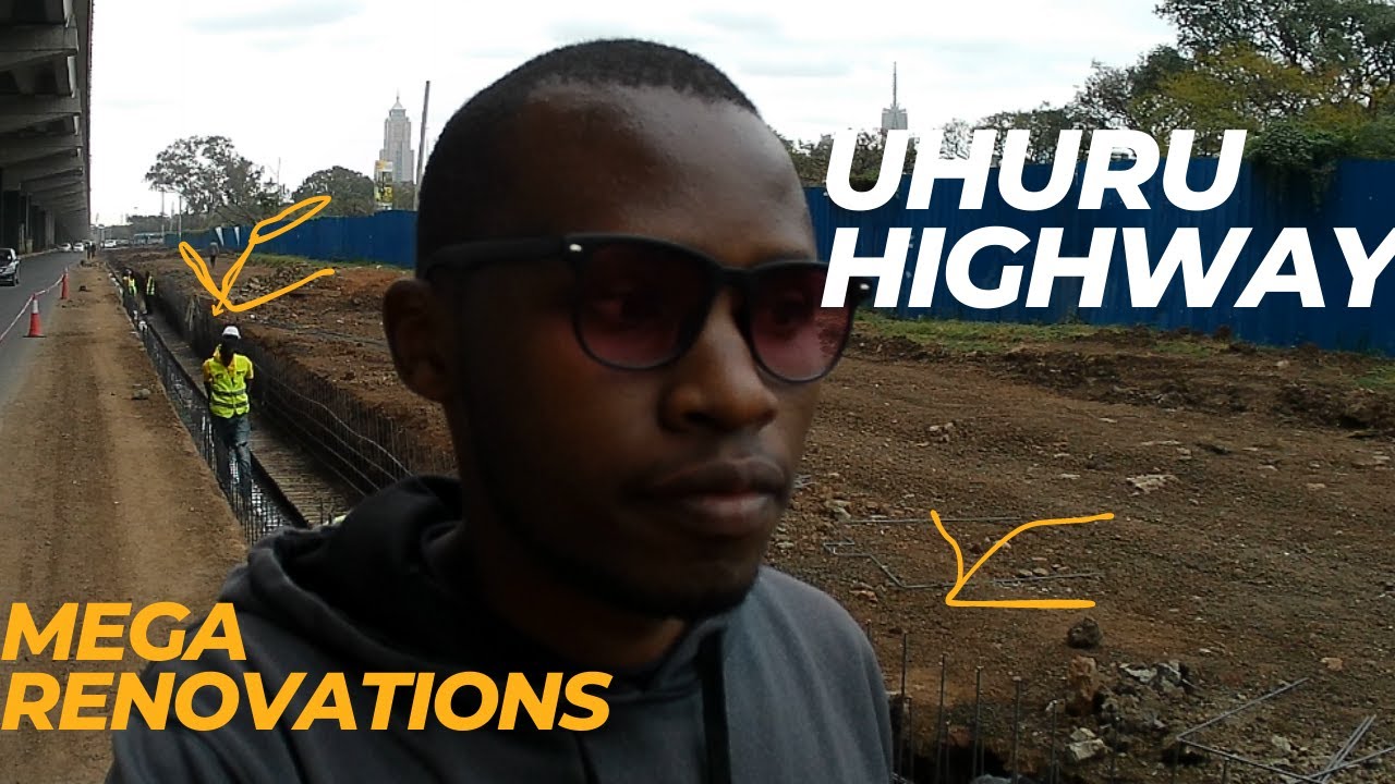 UHURU HIGHWAY RENOVATIONS PROGRESS|| NAIROBI CITY ROADS VLOG - YouTube