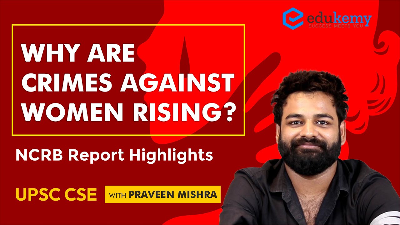 Why are crimes against women rising? - NCRB Report Highlights | Praveen ...