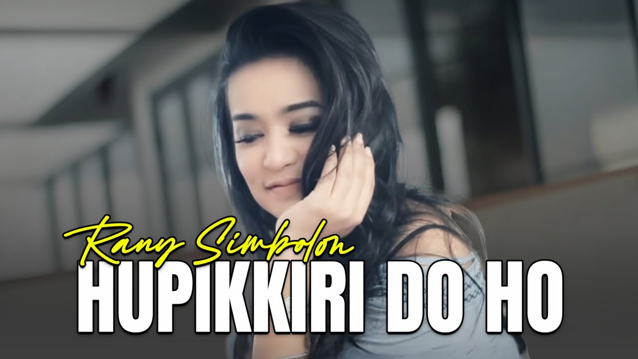 Rany Simbolon - HUPIKKIRI DO HO (Official Lyrics Video) - YouTube