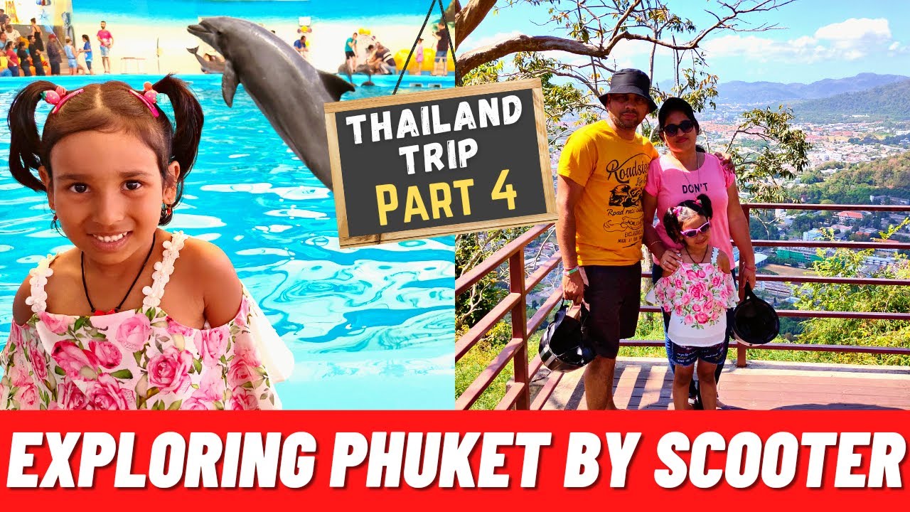 Exploring Phuket By Scooter Thailand Trip Part 4 Learnwithpari