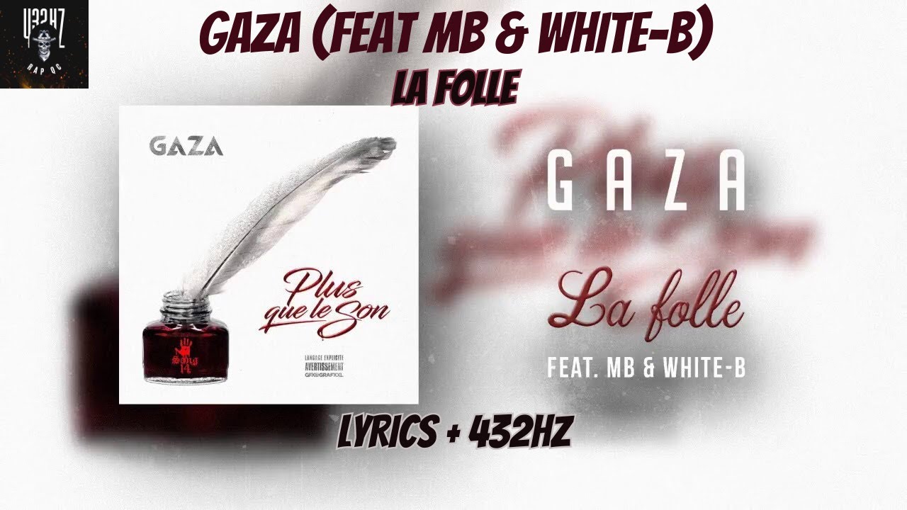 Gaza (feat MB & White-B) La folle [Lyrics + 432hz] - YouTube