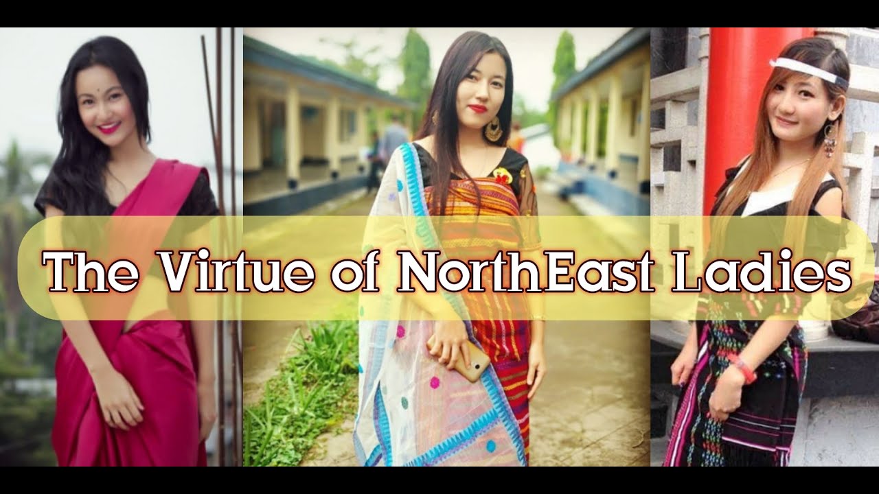 The Virtue of NorthEast Indian Ladies | Beautiful NorthEast Indian ...