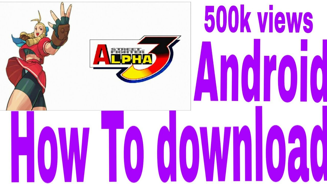 How to street fighter alpha 3 Max Android for ppsspp #TOMAR MOVIE - YouTube