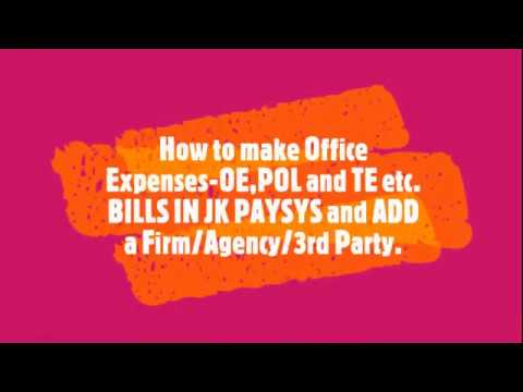How to make Office Expenses-OE,POL and TE etc. BILLS IN JK PAYSYS and ...