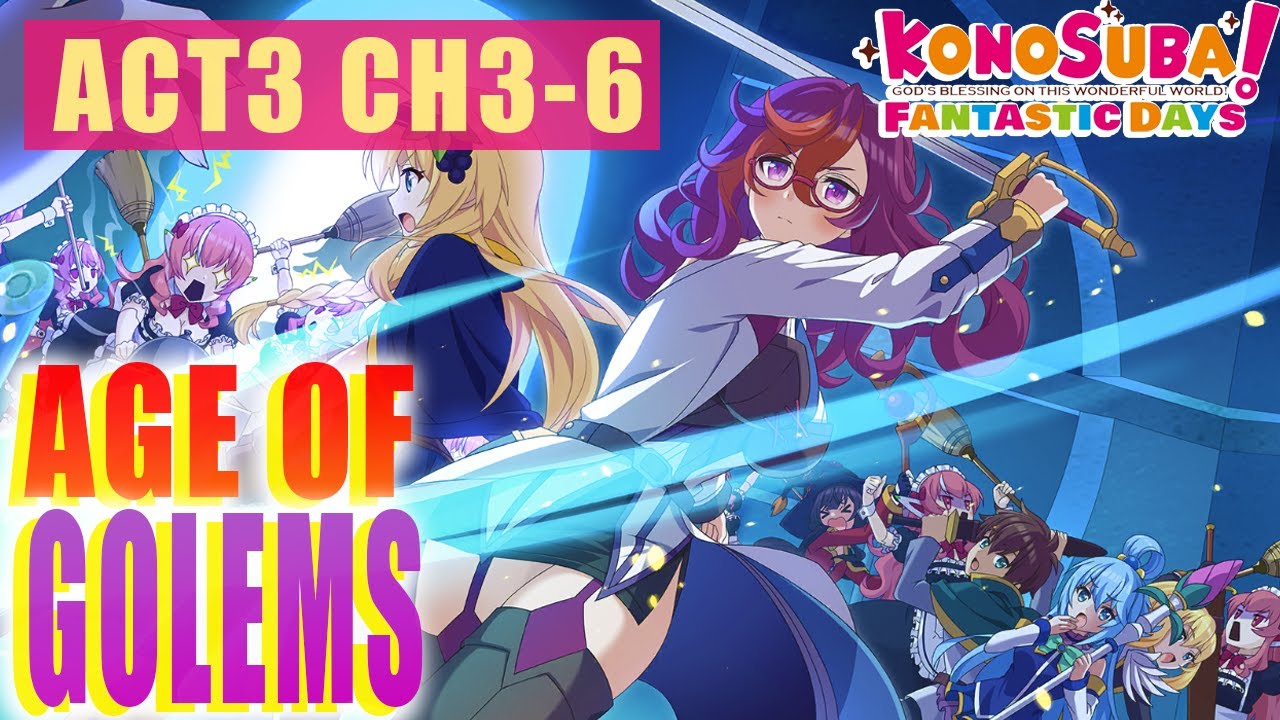 It's Pretty Much "Age of Golems" | KonoSuba Fantastic Days | Act 3 ...