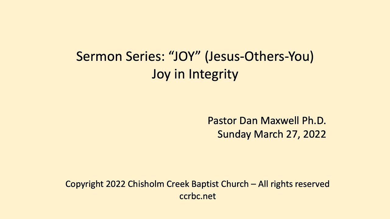 Sermon Series "Joy" (Jesus-Others-You) Joy in Integrity - YouTube
