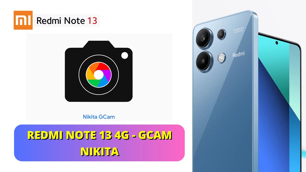 Redmi Note 13 4G - Gcam Nikita - YouTube