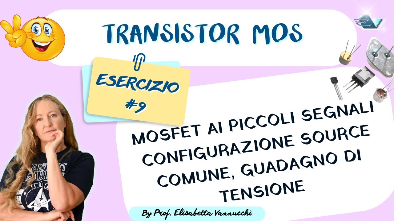 esercizio guidato MOSFET ai piccoli segnali configurazione source ...