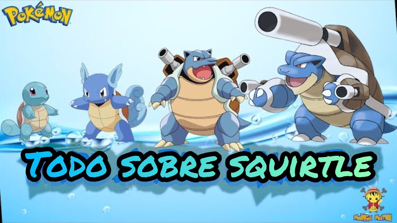 💧"SQUIRTLE: La HISTORIA del POKEMON ACUATICO"💧TODO sobre SQUIRTLE ...