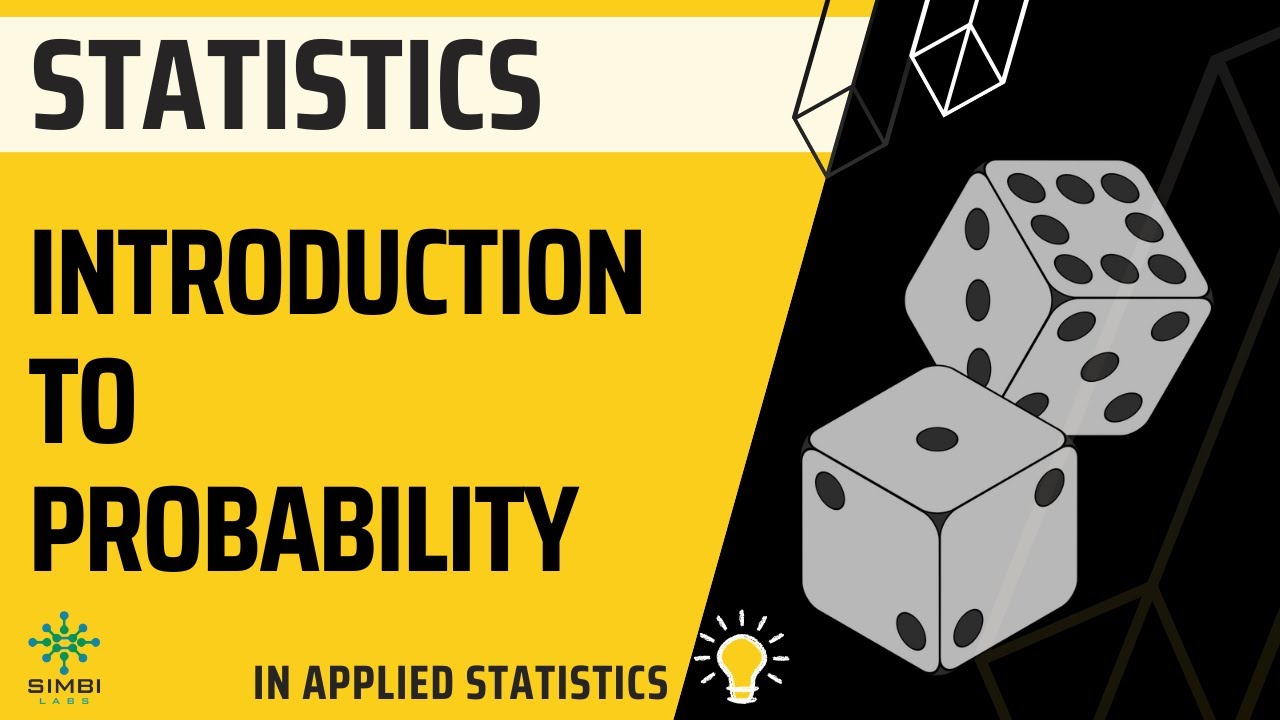 Introduction to Probability | Role of Probability in Applied Statistics ...