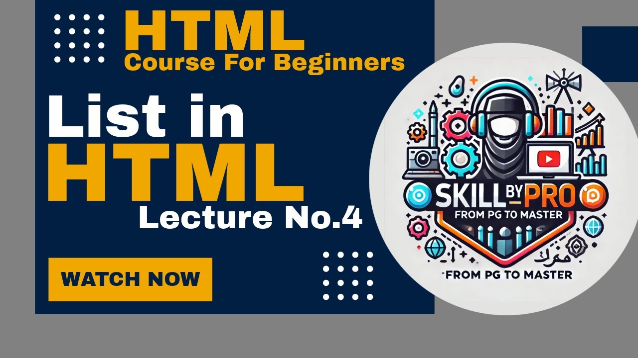 HTML Lists Explained | HTML Tutorial for Beginners | Lecture 4 | Skill ...
