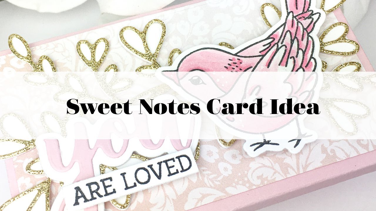 Sweet Notes Card Idea - YouTube