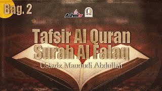🔴 [LIVE] Tafsir Al Qur'an | Surah Al Falaq Bag. 2 - U... | Doovi