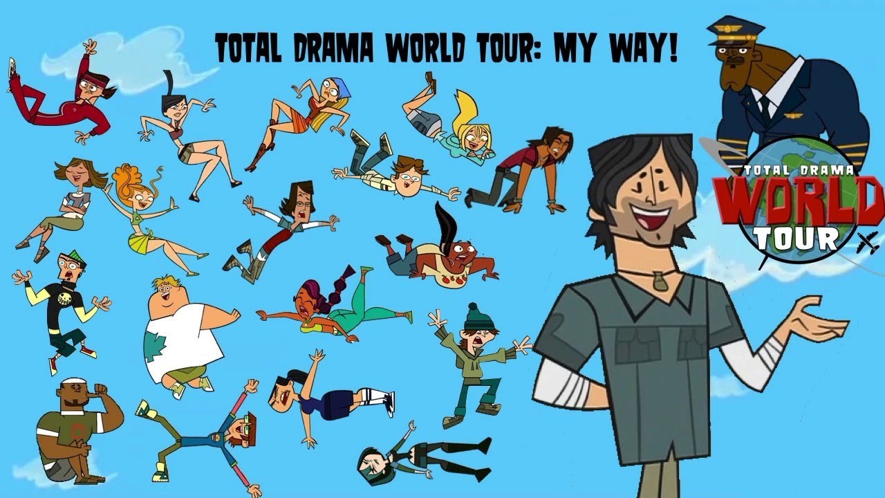 Total Drama World Tour My Way! (Look in description) - YouTube
