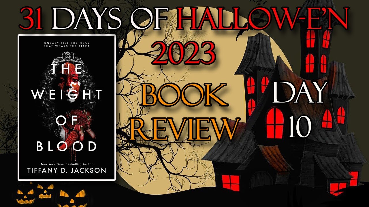 31 DAYS OF HALLOW-E'N | THE WEIGHT OF BLOOD | Tiffany D. Jackson - YouTube