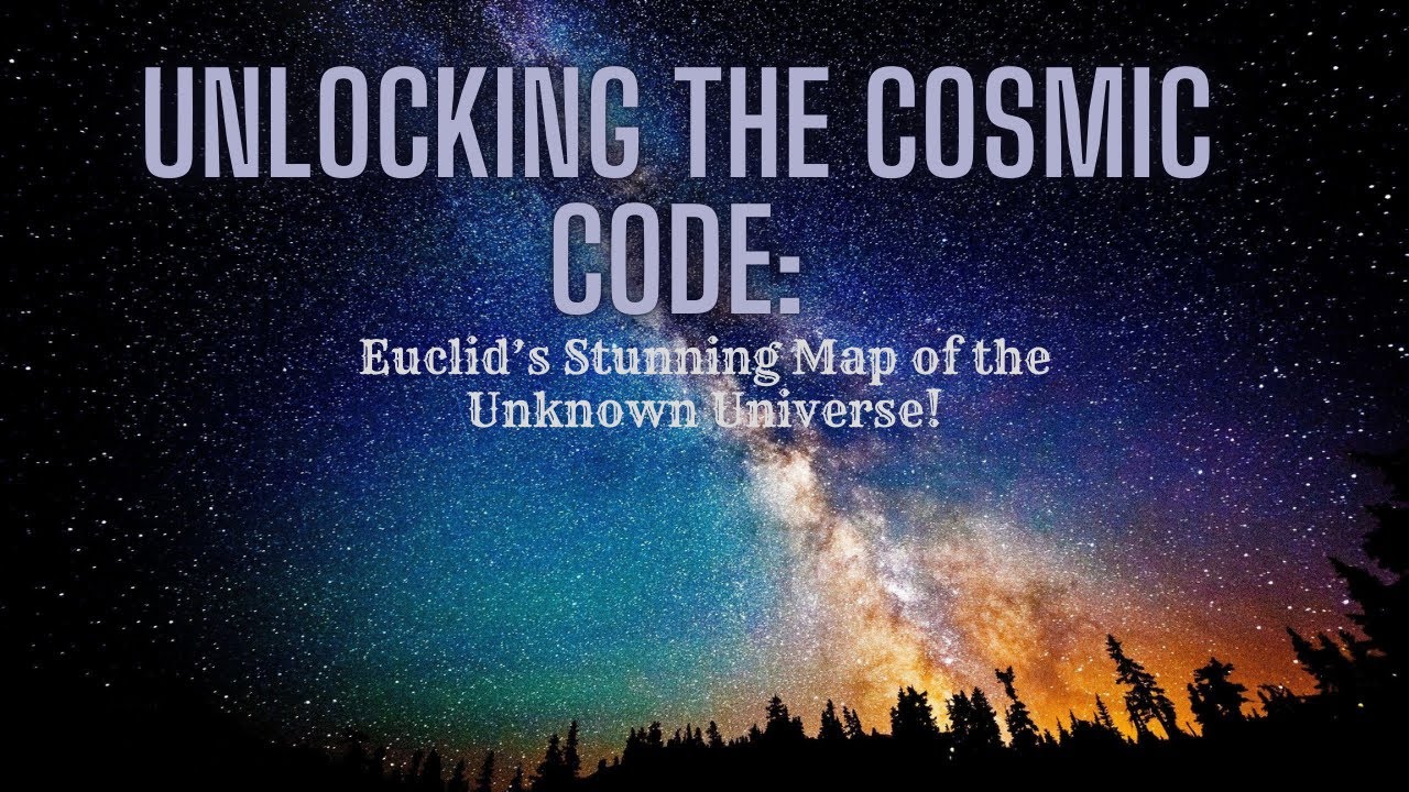 Unlocking the Cosmic Code: Euclid’s Stunning Map of the Unknown ...