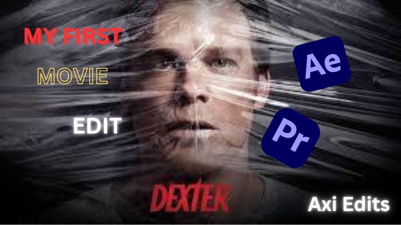 My First MOVIE/SERIES EDIT [DEXTER EDIT] [PREMIERE PRO] - YouTube