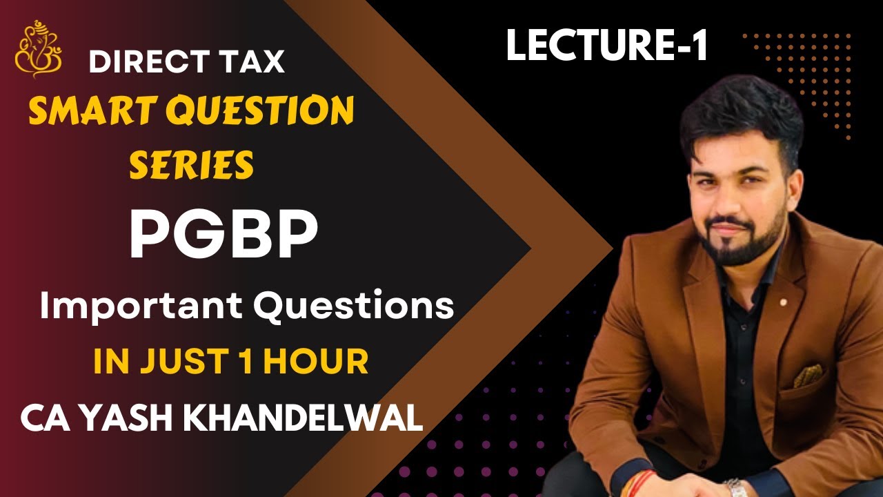 PGBP Important Questions| CA-Final DT Smart Questions Revision-6| Yash ...