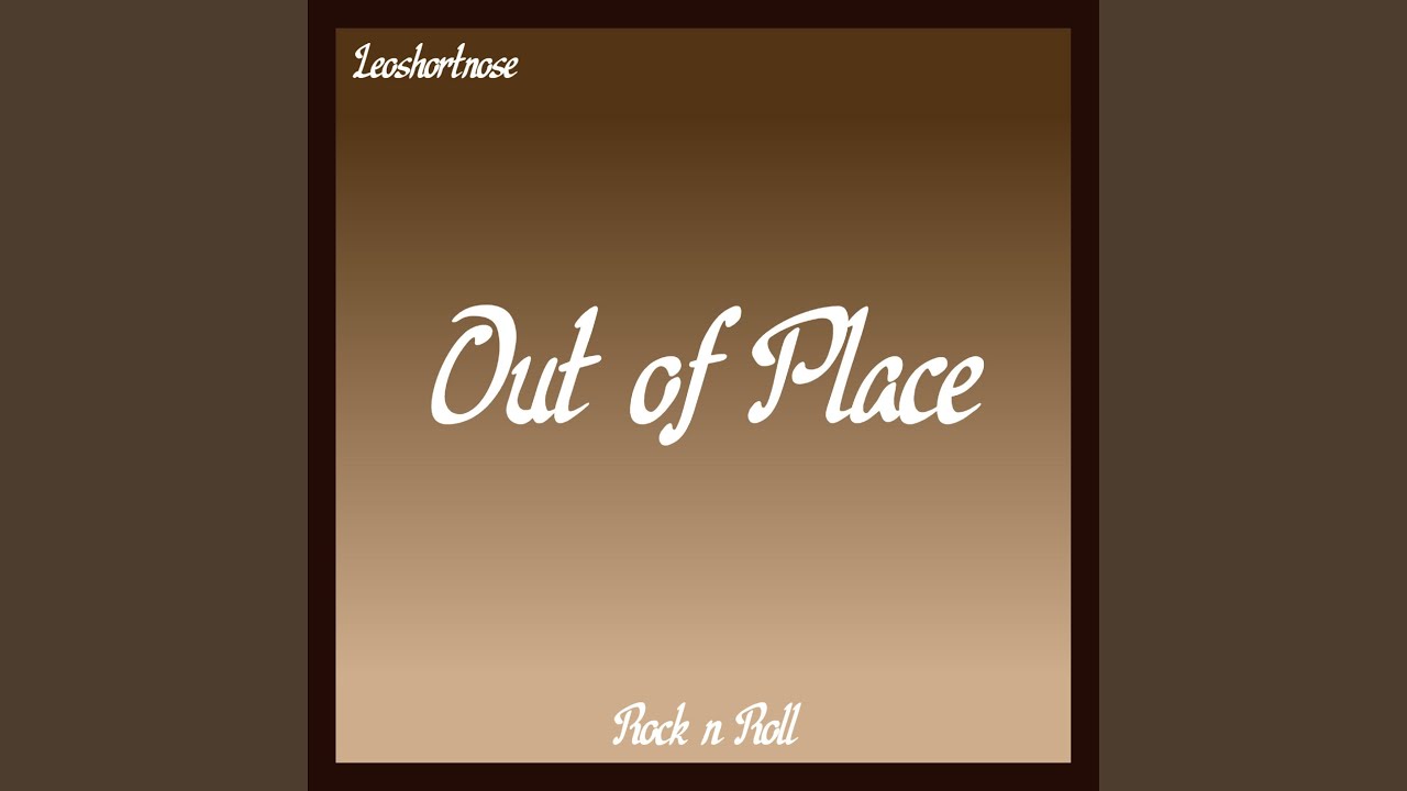 Out of Place - YouTube
