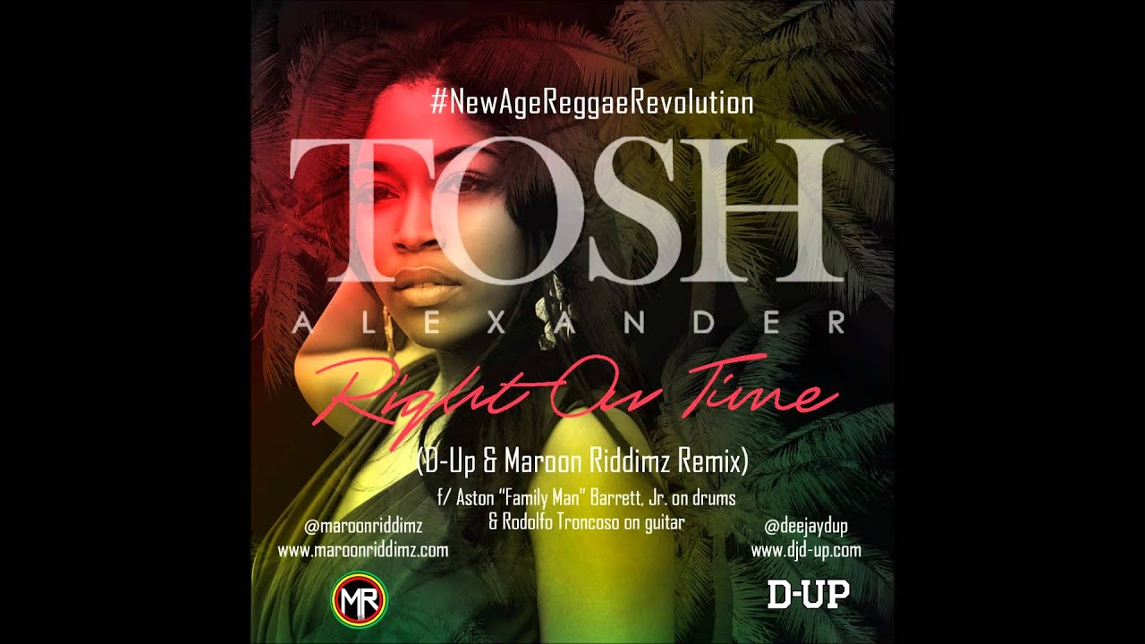 Tosh Alexander - Right On Time (Reggae Remix) Prod by Maroon Riddimz ...