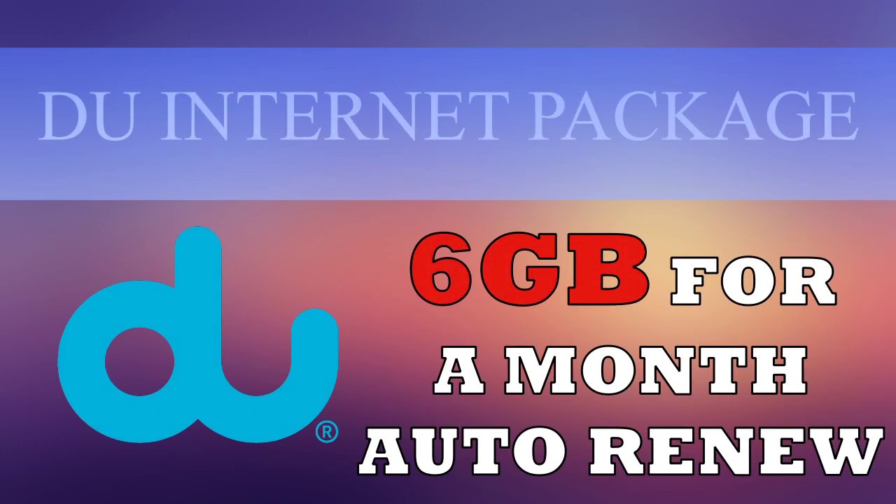Du Internet Package for Monthly 6GB Only For 55AED | 19/04/2020 | How ...