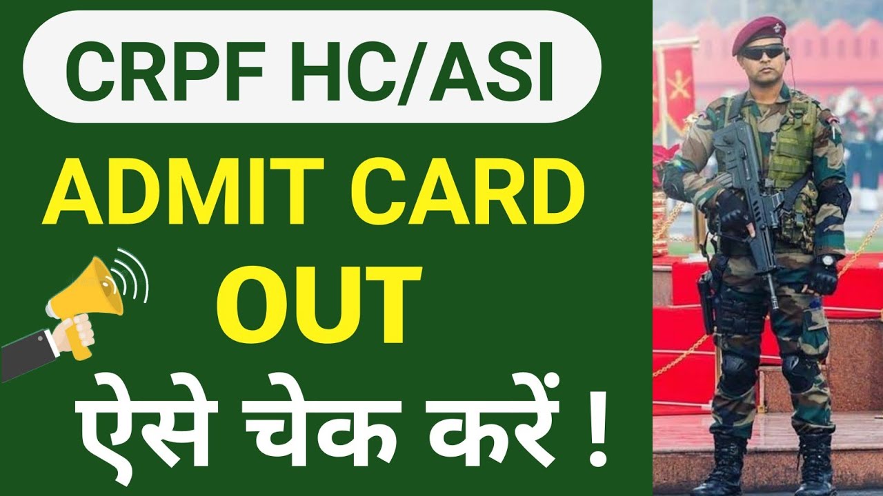 CRPF ADMIT CARD 2023 | HOW TO DOWNLOAD CRPF ADMIT CARD | CRPF HC/ASI ...