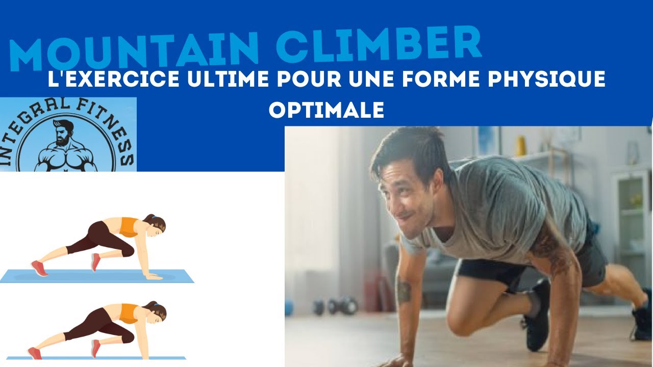 Le Mountain Climber L'exercice ultime pour une forme physique optimale ...
