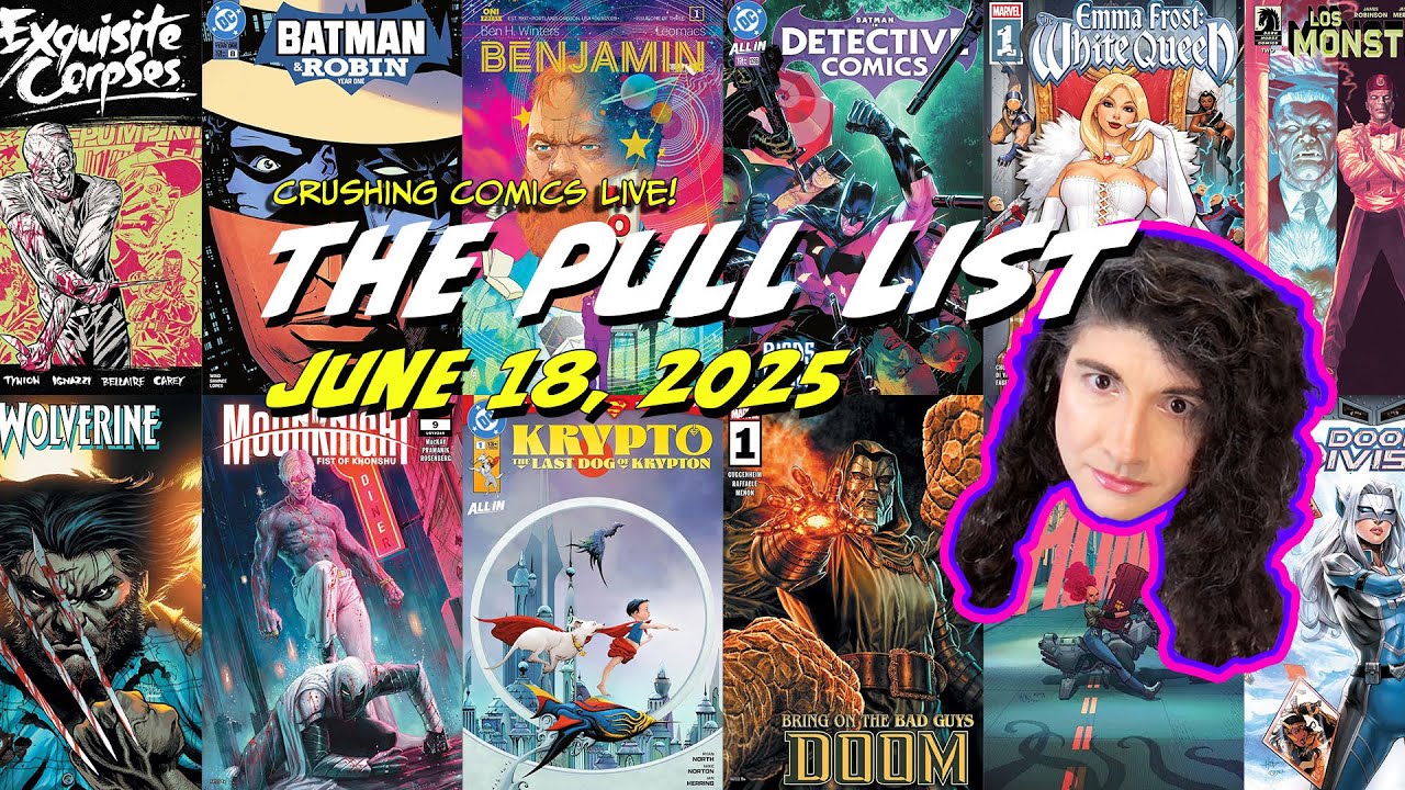 Crushing Comics LIVE: The Pull List - EVERY NEW COMIC BOOK released on ...