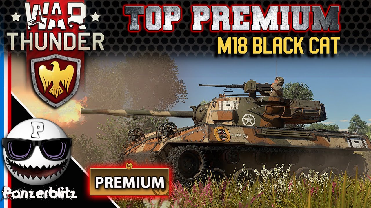 WAR THUNDER TOP PREMIUM - CHAR M18 BLACK CAT - LES MEILLEURS VÉHICULES ...