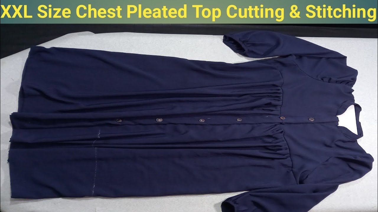 XXL Size Chest Pleated Top cutting and stitching - YouTube