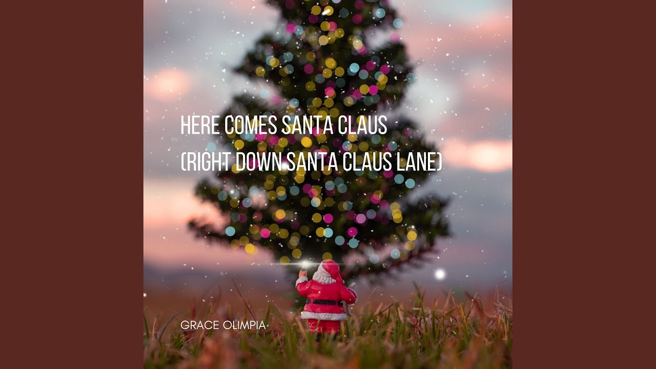 Here Comes Santa Claus (Right Down Santa Claus Lane) - YouTube