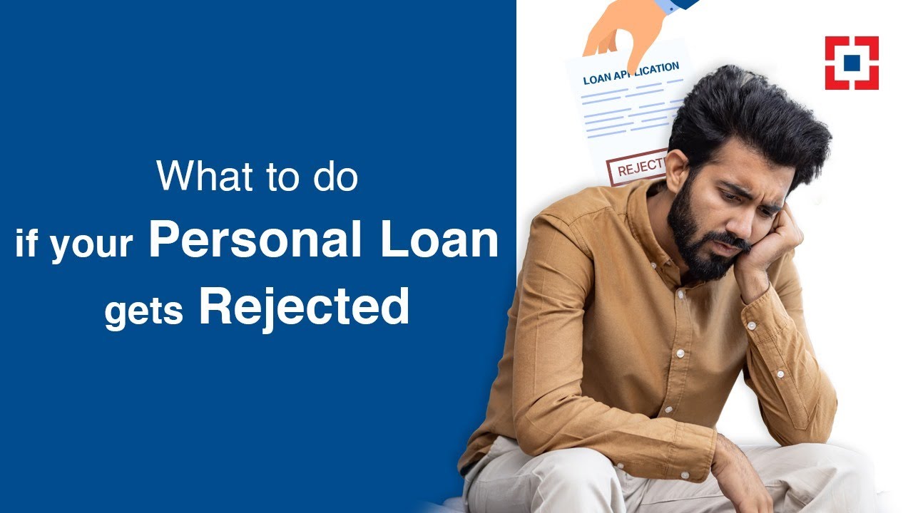 What To Do If Your Personal Loan Gets Rejected | HDFC Bank - YouTube