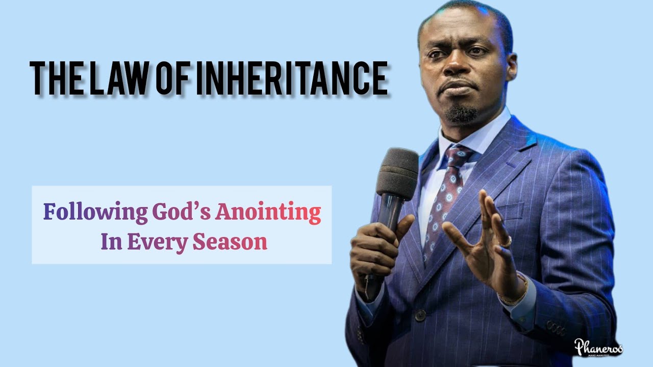 The Law of Inheritance: |Following God’s Anointing In Every Season|The ...