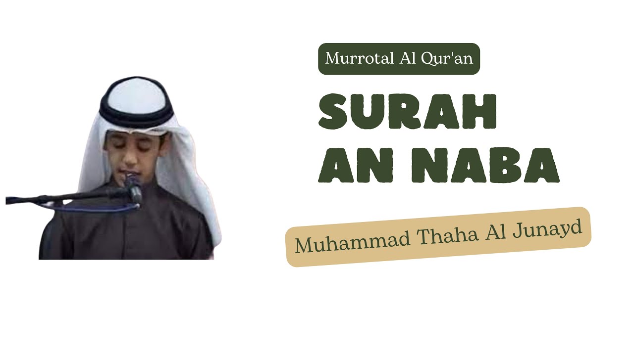 Surah An Naba by Muhammad Thaha Al Junayd | Best Reaction Quran | Al Quran Merdu | An Naba - YouTube