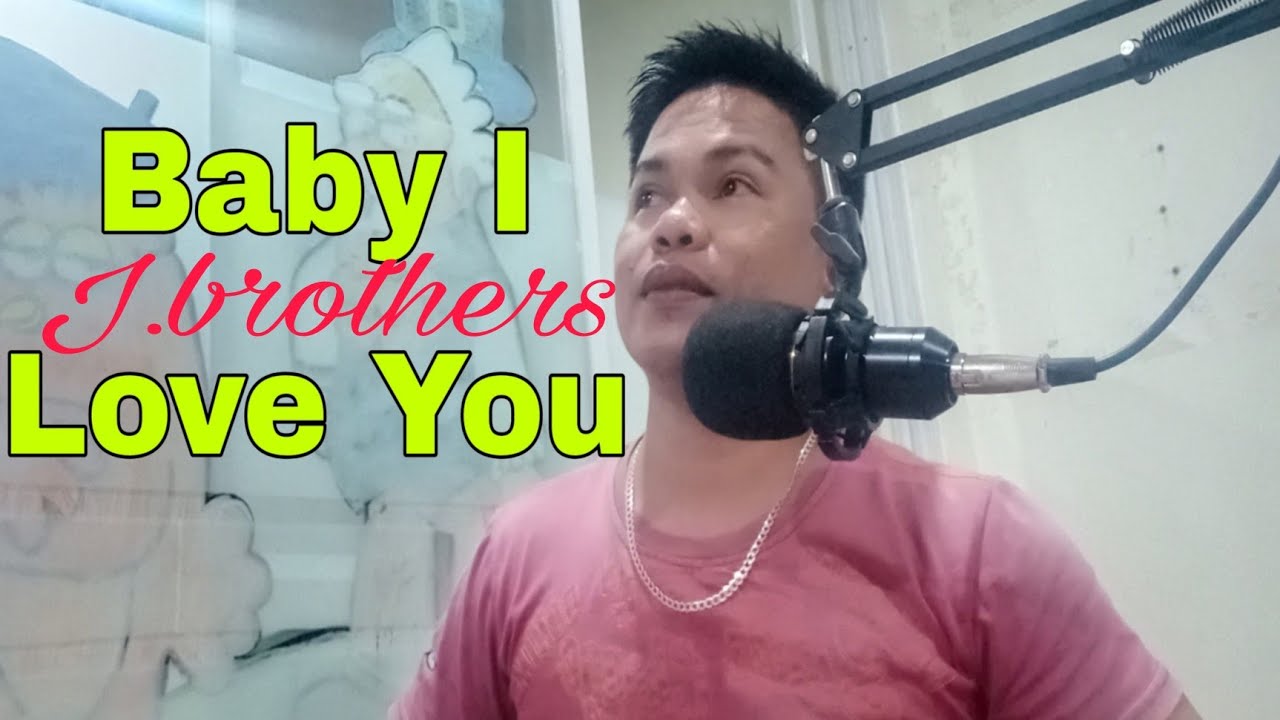 Baby I Love You - J Brothers -(cover)windel merto - YouTube