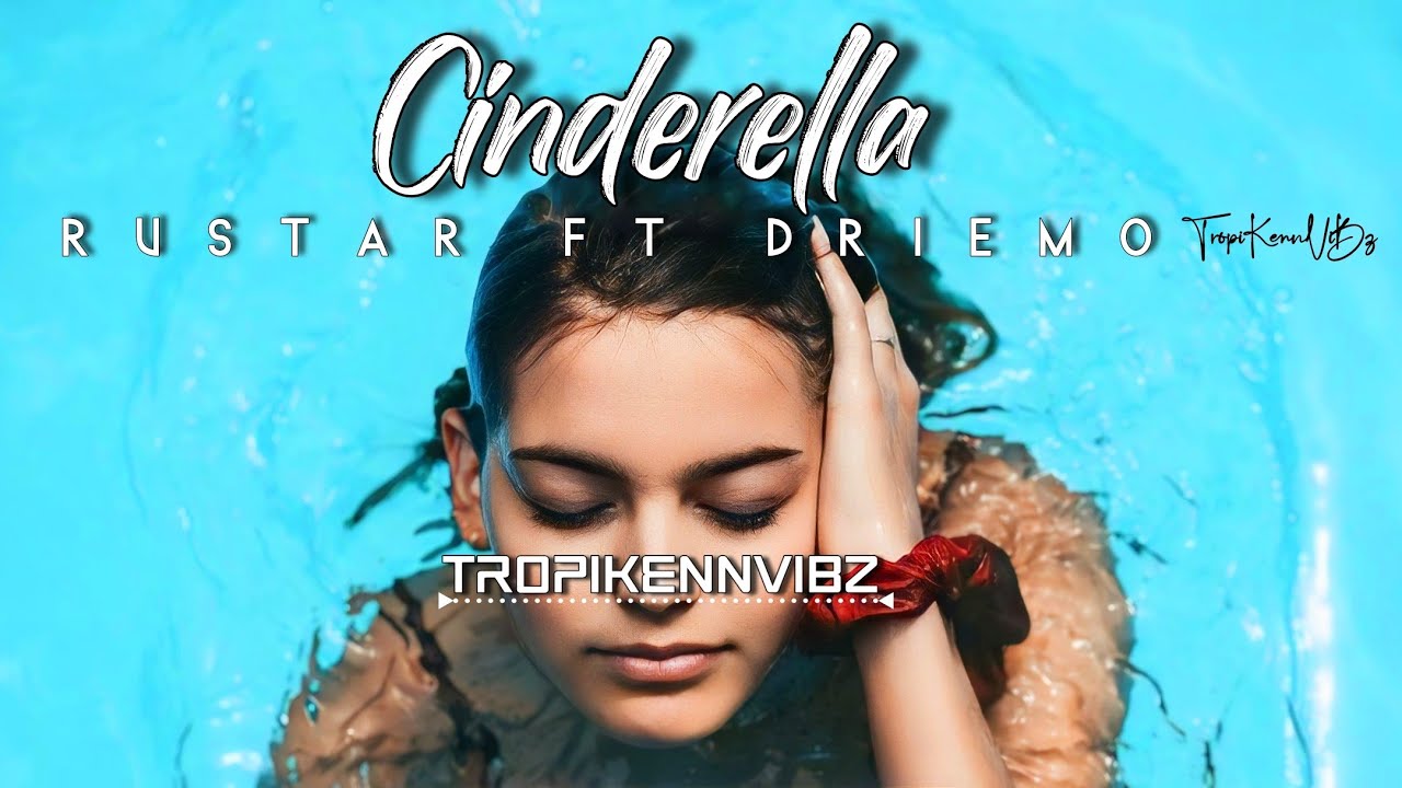 CINDERELLA - Rustar ft. Driemo(Png Remix 2025) [Tropical deep house mix ...