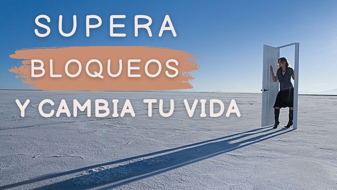 Supera bloqueos y cambia tu vida, por Aida Qui - YouTube