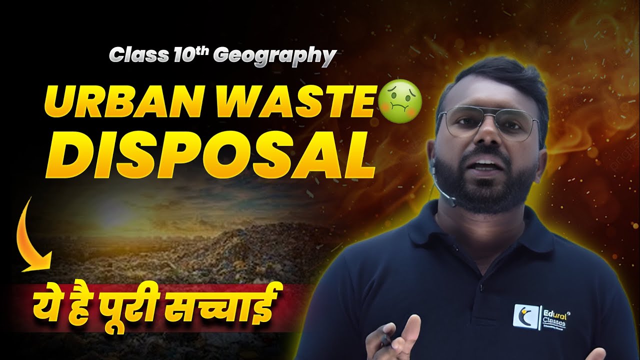Urban Waste disposal | Class 10th geography | NCERT Geography Class ...