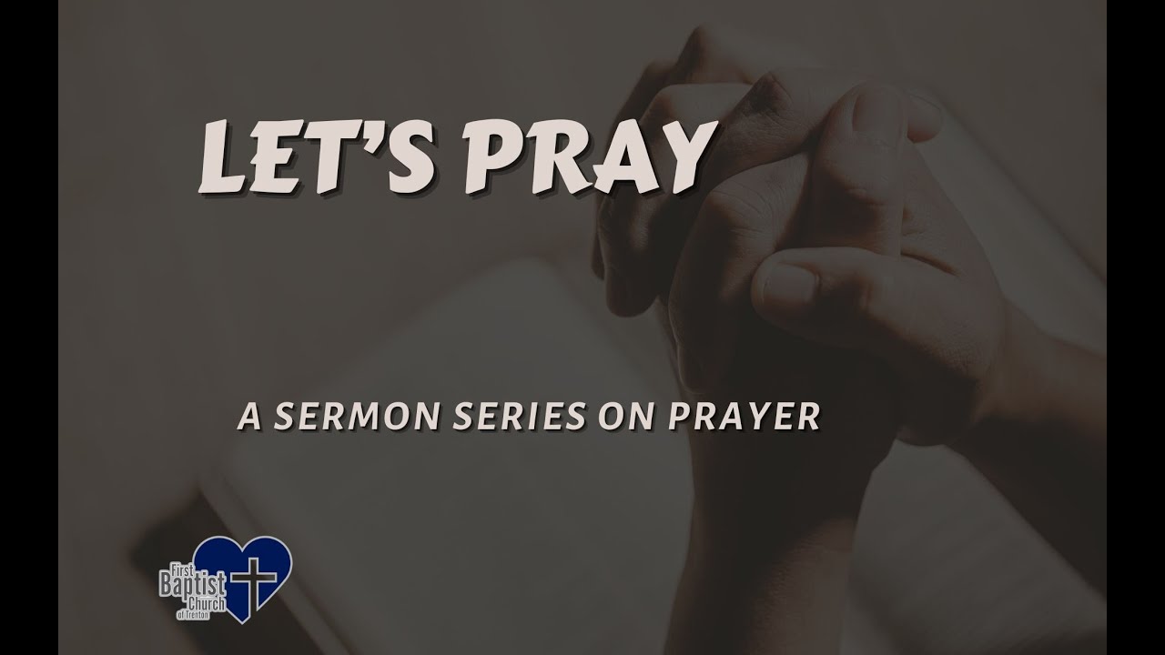 Mar. 9, 2025 | How to Pray | Pastor Tim Smith | FBCT LIVE STREAM - YouTube