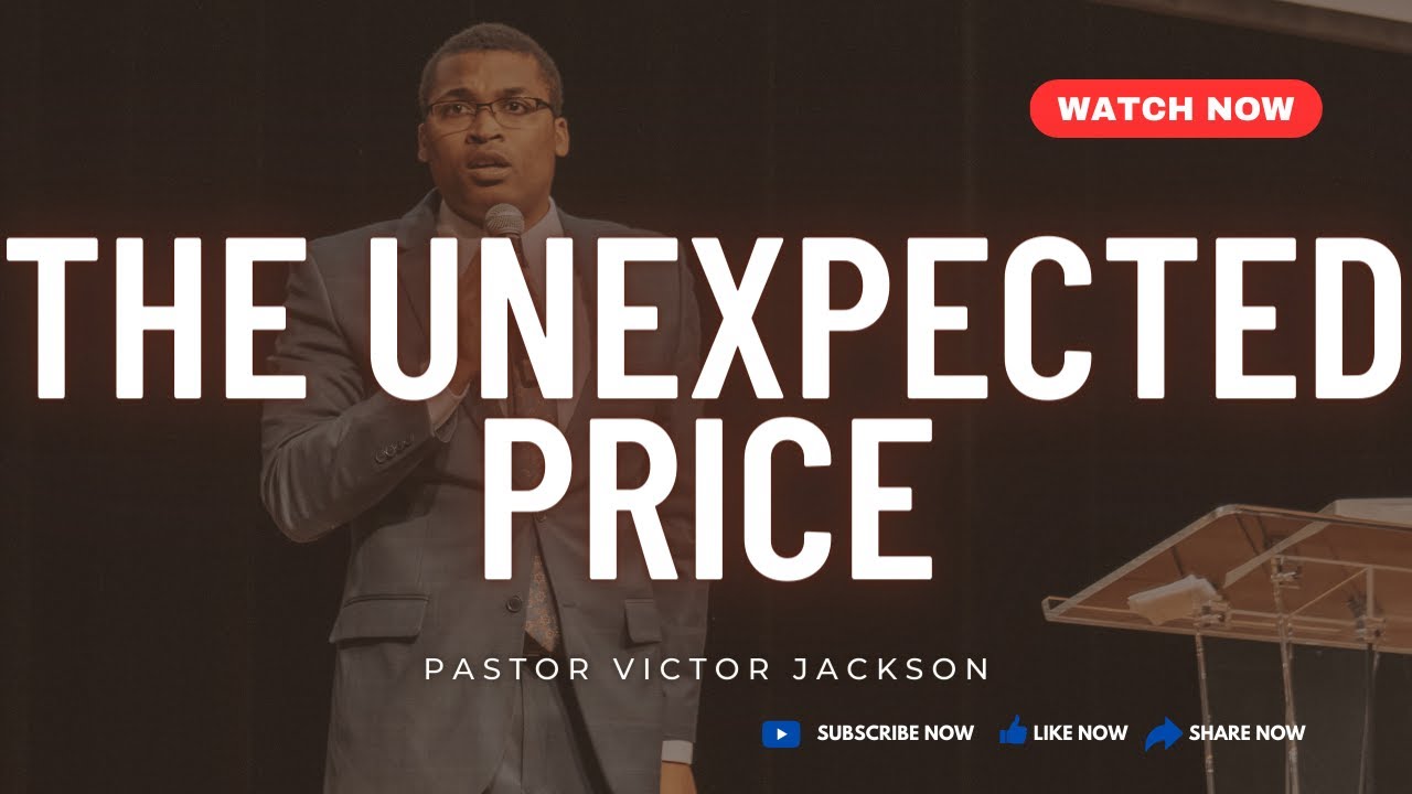 The Unexpected Price | Midweek Bible Study | Pastor Victor Jackson ...
