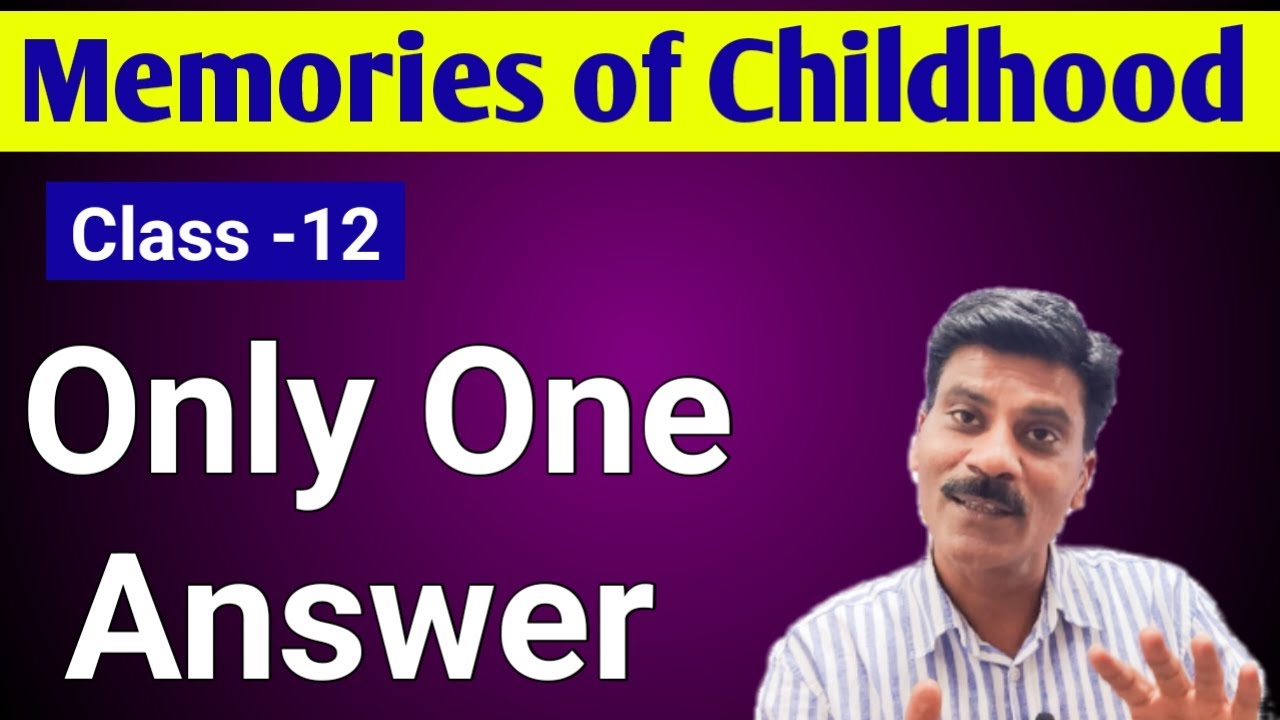 Memories of Childhood Summary and most questions |vistas Class 12 ...